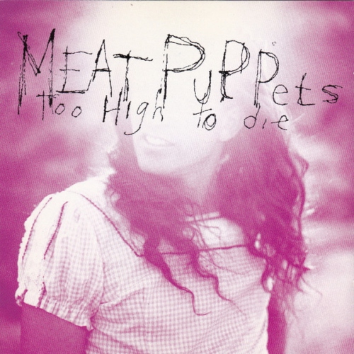 Meat Puppets – Too High To Die (Disco de Color) - La Roma Records Colombia